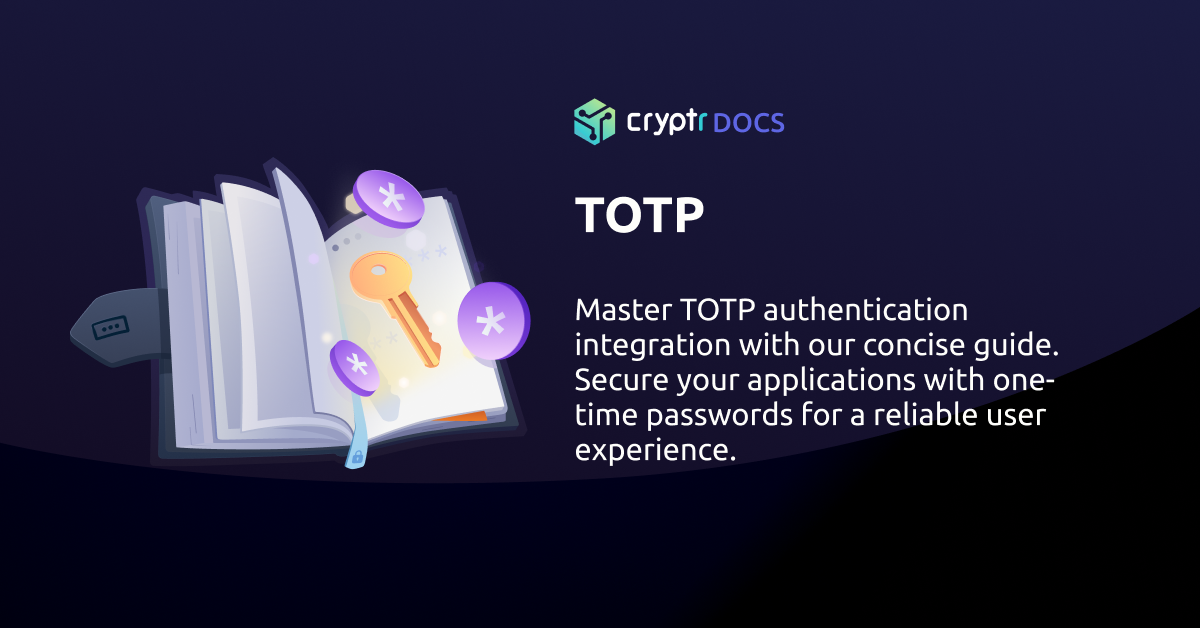 Mise en œuvre de l'authentification multifactorielle (MFA) avec TOTP | Cryptr